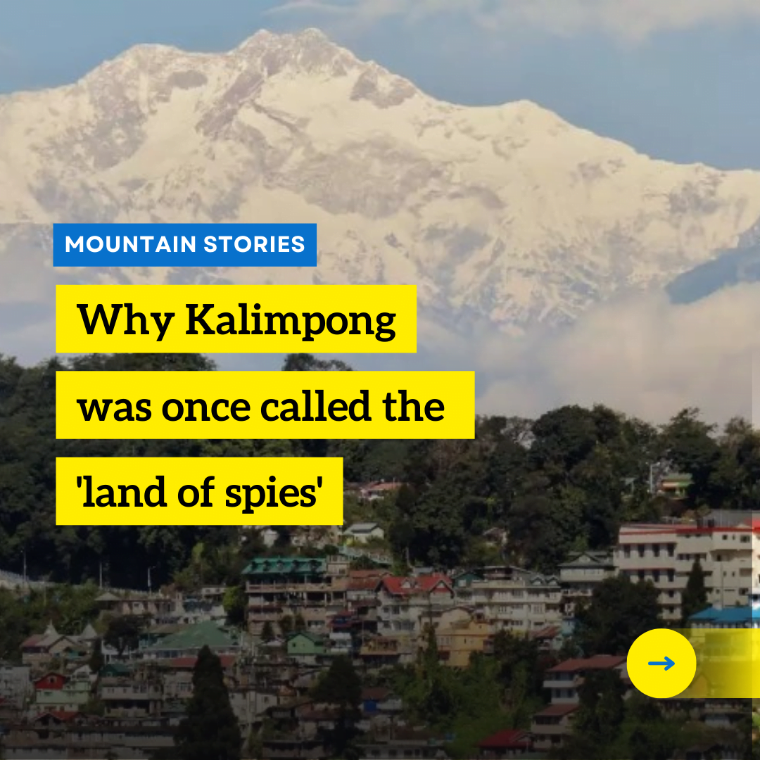 Mountain Stories: Kalimpong - the Land of Spies