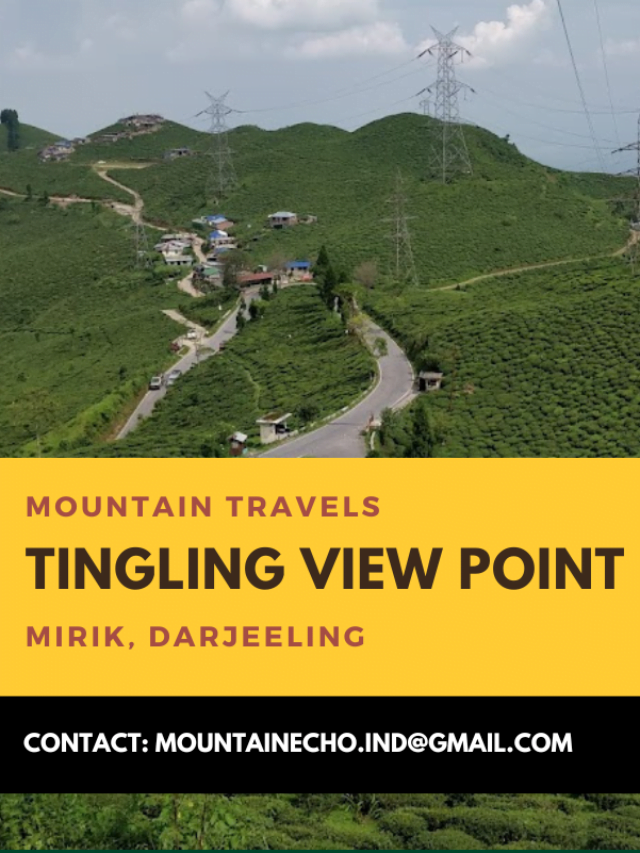 Tingling View Point Mirik - Mountainecho