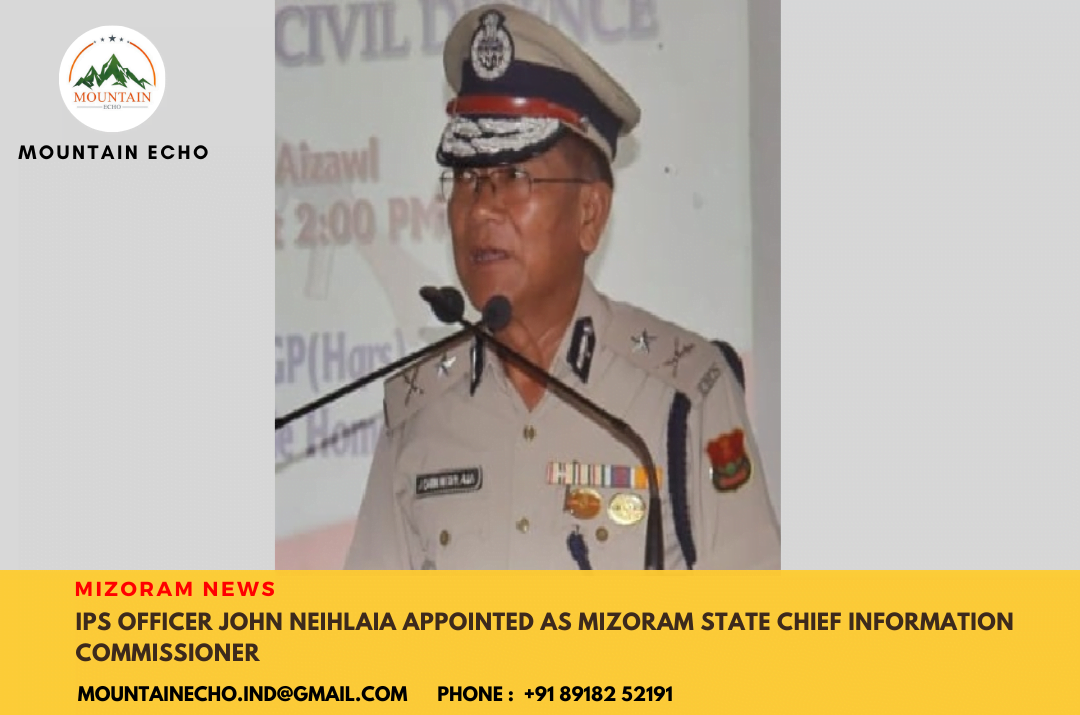 John Neihlaia appointed as Mizoram State Chief Information Commissioner