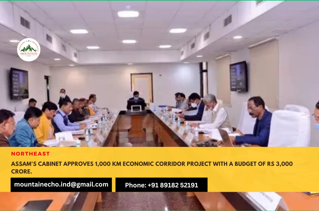 Assam Cabinet approves 1,000 km Economic Corridor Project with a budget ...