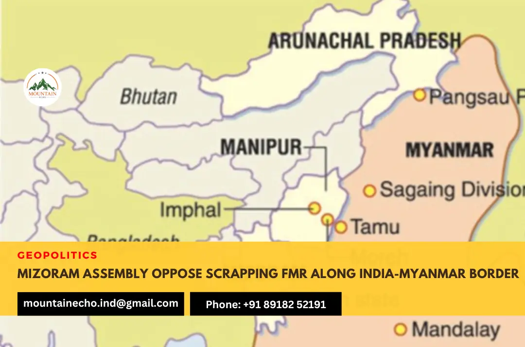 Mizoram Assembly pass resolution to oppose scrapping of FMR and border ...